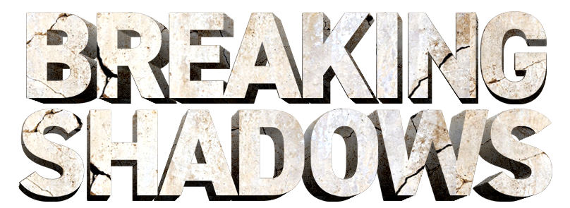 Home - Breaking Shadows